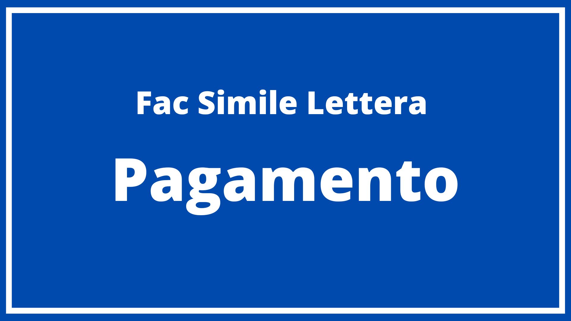FAC SIMILE LETTERA - Lettera Modello Esempio